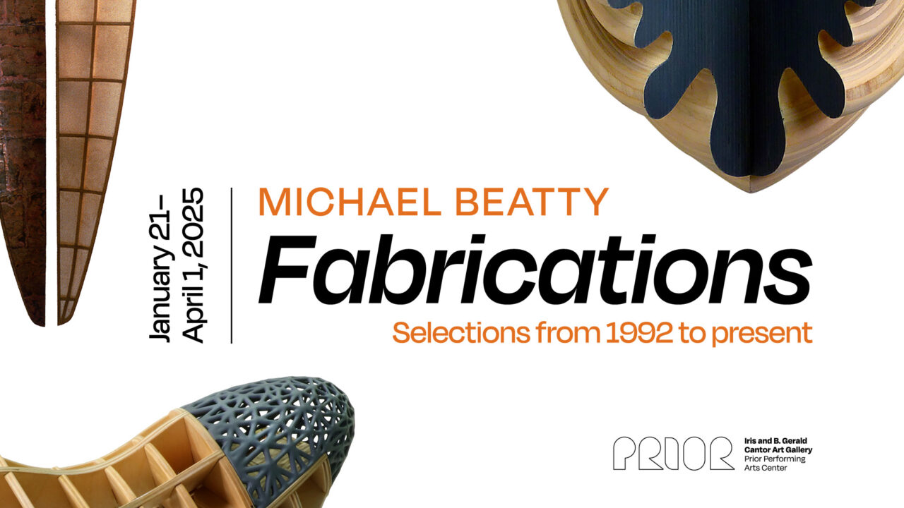 Michael Beatty: Fabrications - Prior Performing Arts Center
